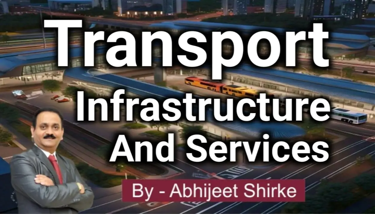 Evolution of Transport Infrastructure and Services